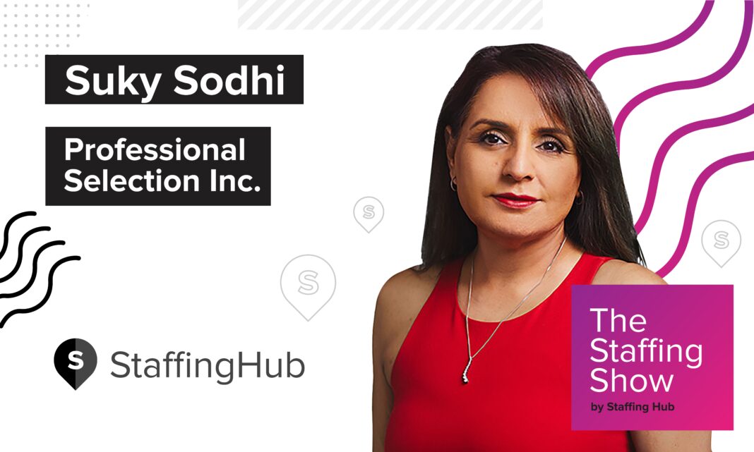 Suky Sodhi of Professional Selection Inc. on Adapting to Change and ...