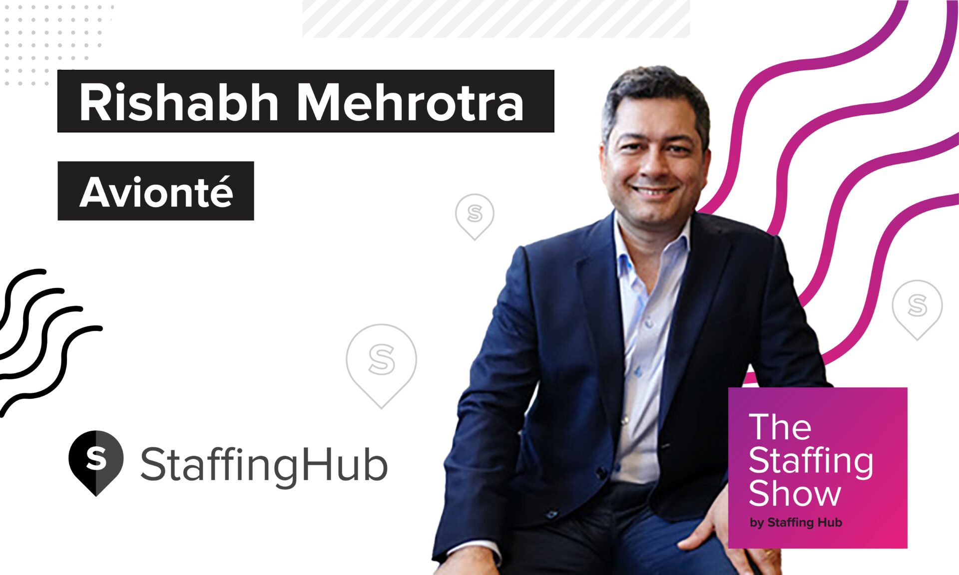 Rishabh Mehrotra, CEO of Avionté, on Designing Customer-Centric Workflows