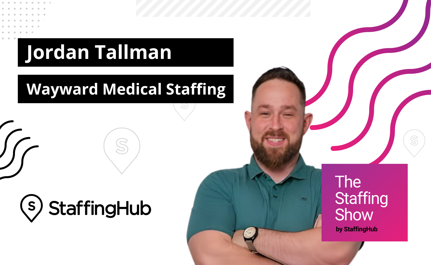Healthcare Staffing with Jordan Tallman